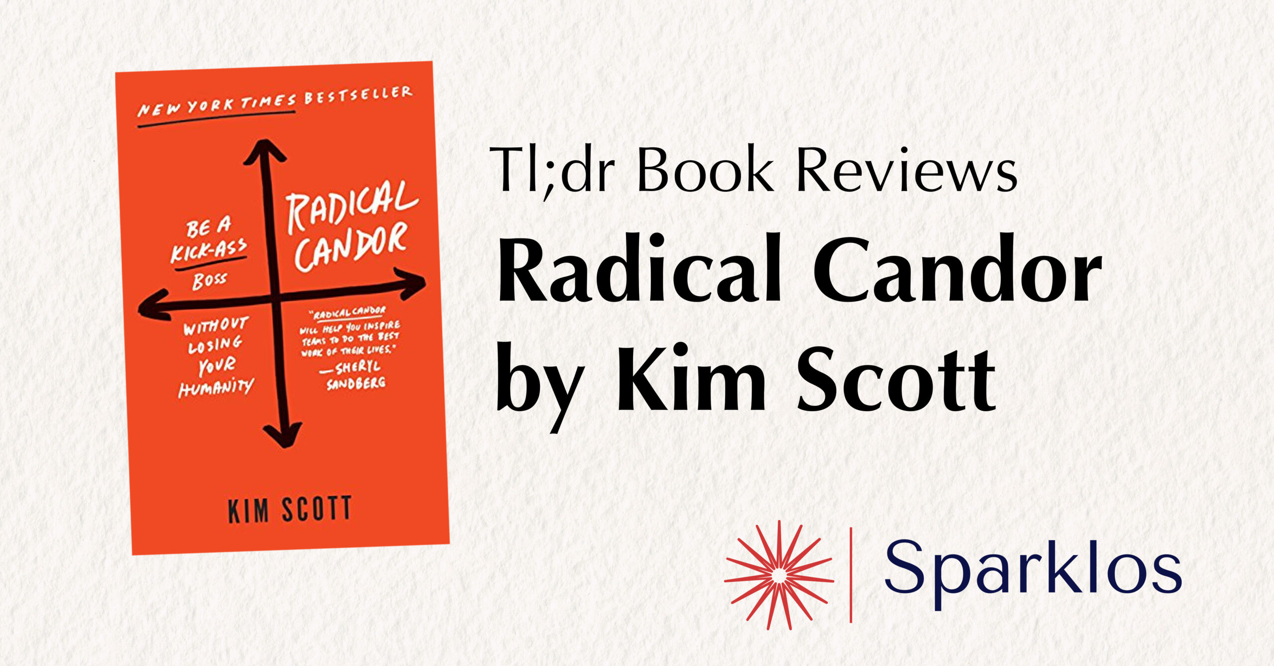 Tl;dr Book Review — Radical Candor by Kim Scott - Sparklos